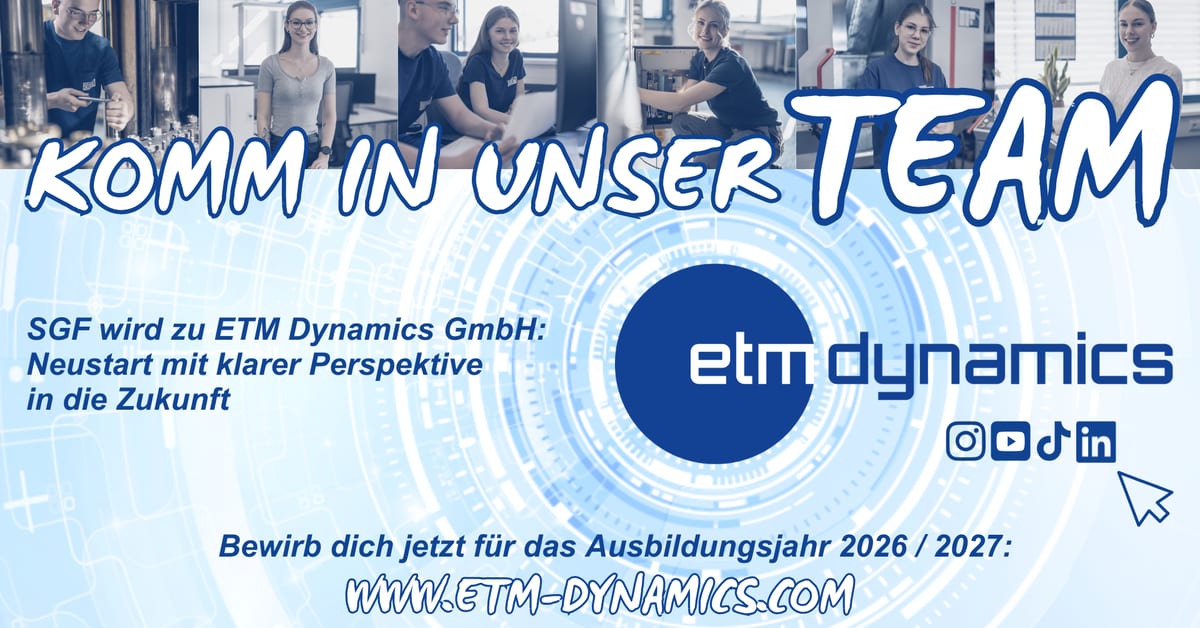 Zukunft liegt in der Luft: Starte deine Ausbildung bei ETM Dynamics ...